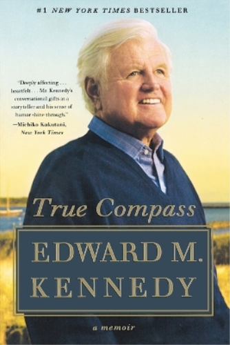 Edward M Kennedy True Compass (Poche) | eBay