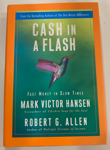 Cash in a Flash: Real Money in No Time by Allen, Robert G.; Hansen ...
