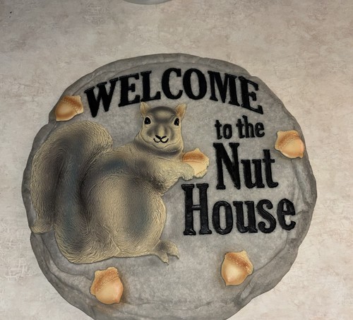 Spoontiques Squirrel Welcome to the Nut House Stepping Stone or Wall ...
