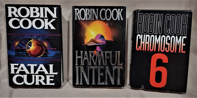 Chromosome 6--Harmful Intent--Fatal Cure--Lot of (3) Robin Cook HC ...