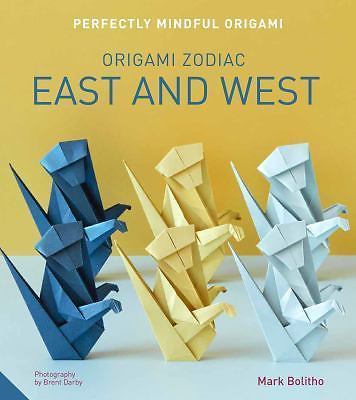 Perfectly Mindful Origami - Origami Zodiac East and West by Mark ...