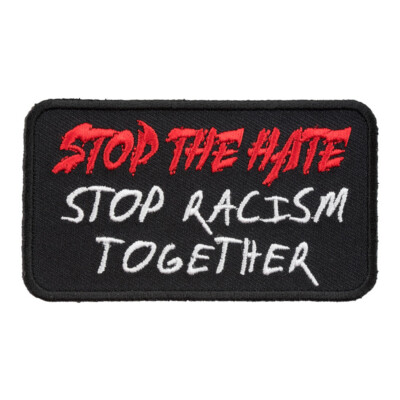 Stop The Hate Stop Racism Patch, Social Injustice Patches | eBay