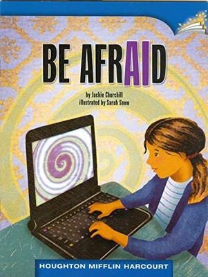 Be Afraid (Journeys Common Core Leveled Readers, Above Level, Grade 4 ...