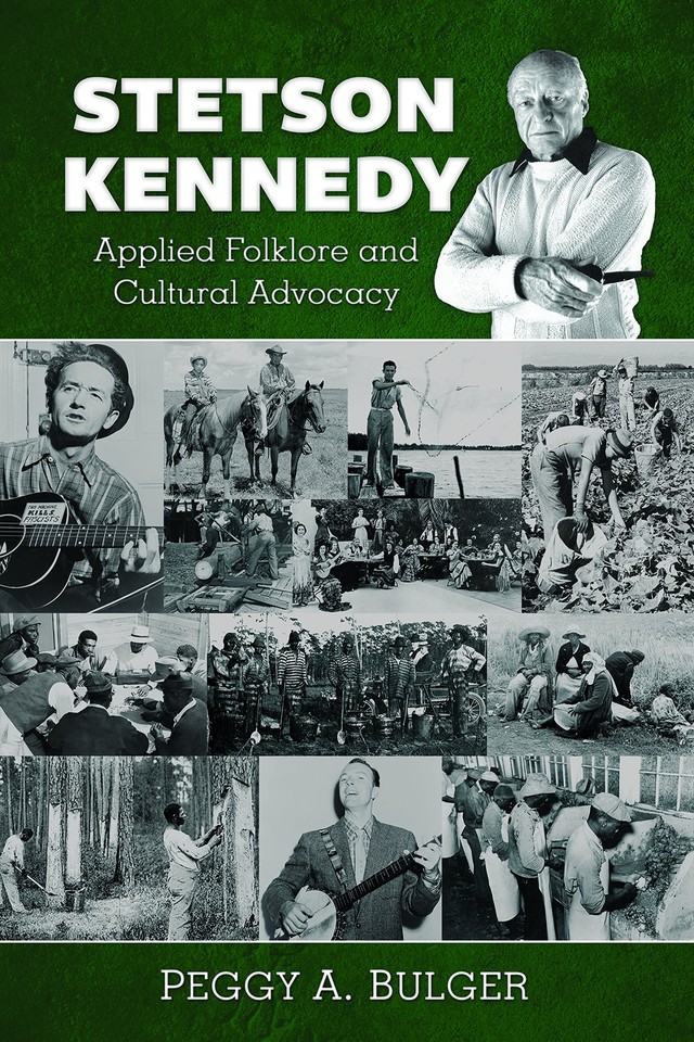 Stetson Kennedy: Applied Folklore and Cultural Advocacy 9781886104891 ...