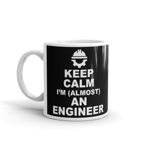 Keep Calm I'm Almost An Engineer Novelty Cup Gift Coffee Tea Ceramic ...