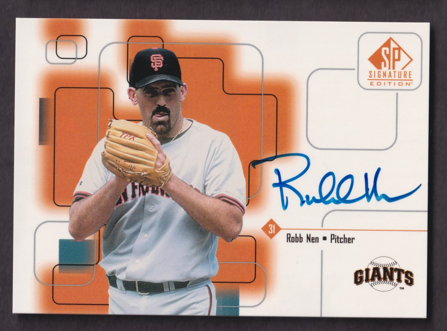 Robb Nen 1999 SP Signature Edition On Card Autograph SF Giants | eBay
