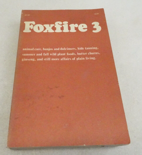 Foxfire 3 Book PB Eliot Wigginton 1975 Ginseng Wild Plants Banjo ...