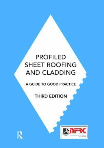 Profiled Sheet Roofing and Cladding : A Guide to Good Practice by J ...