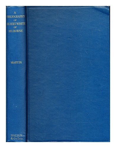 Martin, Edward Alfred A Bibliography Of Gilbert Weiß, die Natürlichen ...