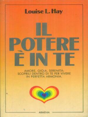 IL POTERE E' IN TE HAY LOUISE L. ARMENIA 1992 LA VIA POSITIVA BROSSURA ...