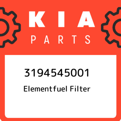 3194545001 Kia Elementfuel filter 3194545001, New Genuine OEM Part | eBay