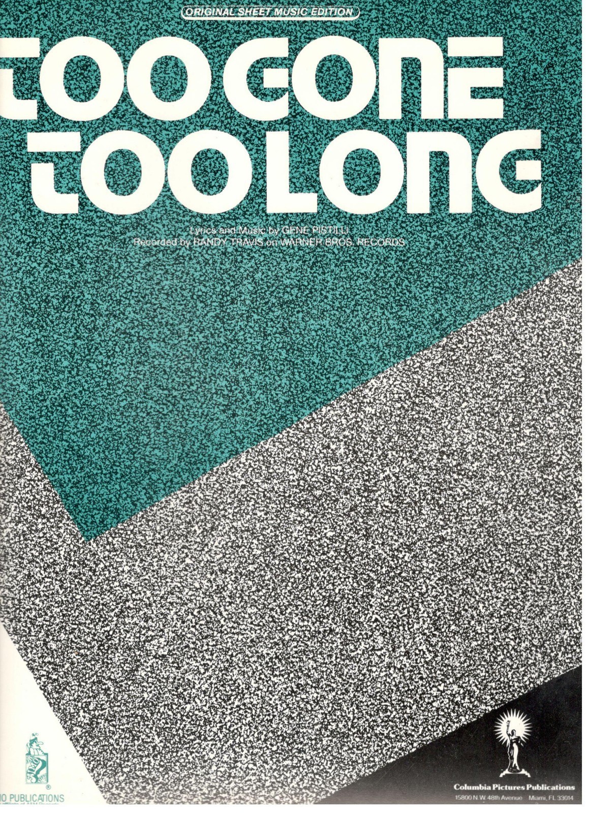 RANDY TRAVIS "TOO GONE TOO LONG" SHEET MUSIC-1986-EXTREMELY RARE-NEW ON ...