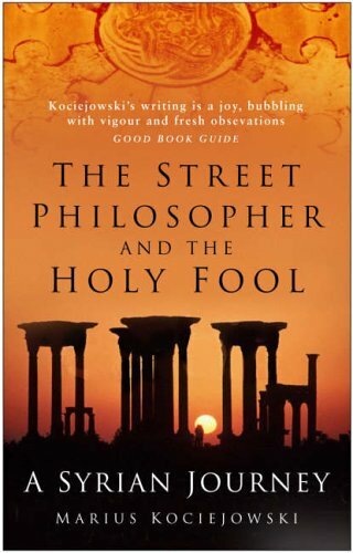 The Street Philosopher and the Holy Fool: A Sy by Kociejowski, Marius ...