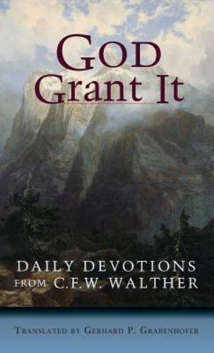God Grant It by C. Fw Walther (2013, Hardcover) for sale online | eBay