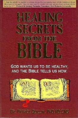 Healing Secrets from the Bible - Paperback By Quillin, Patrick - GOOD ...