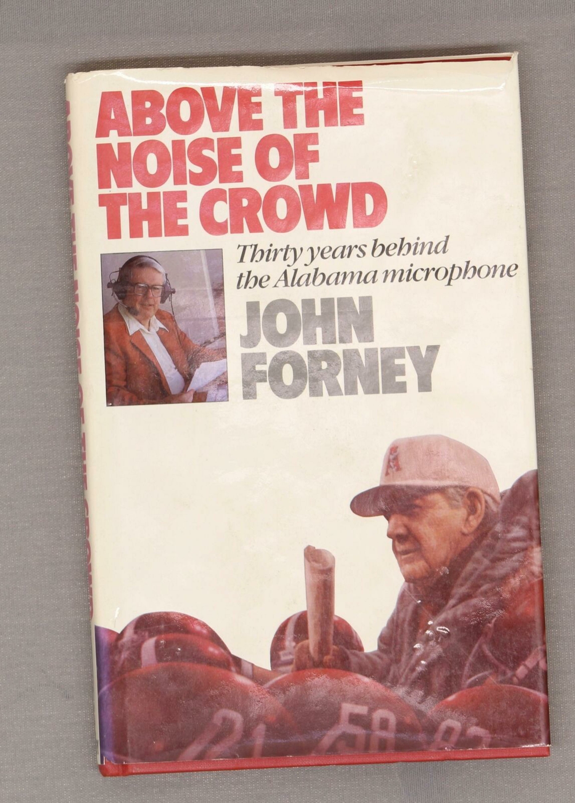 above the Noise of the Crowd Thirty Years Behind signed by John Forney | eBay
