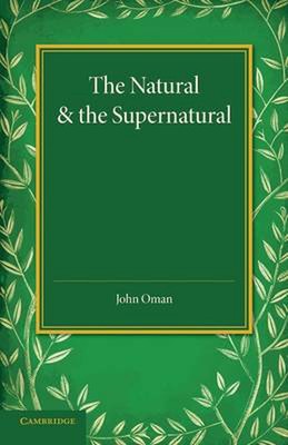 The Natural and the Supernatural by John Oman (English) Paperback Book ...