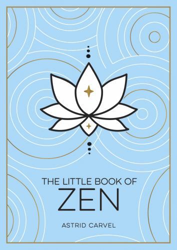 Littl of Zen : A Beginner’s Guide to the Art of Zen, Paperback by ...