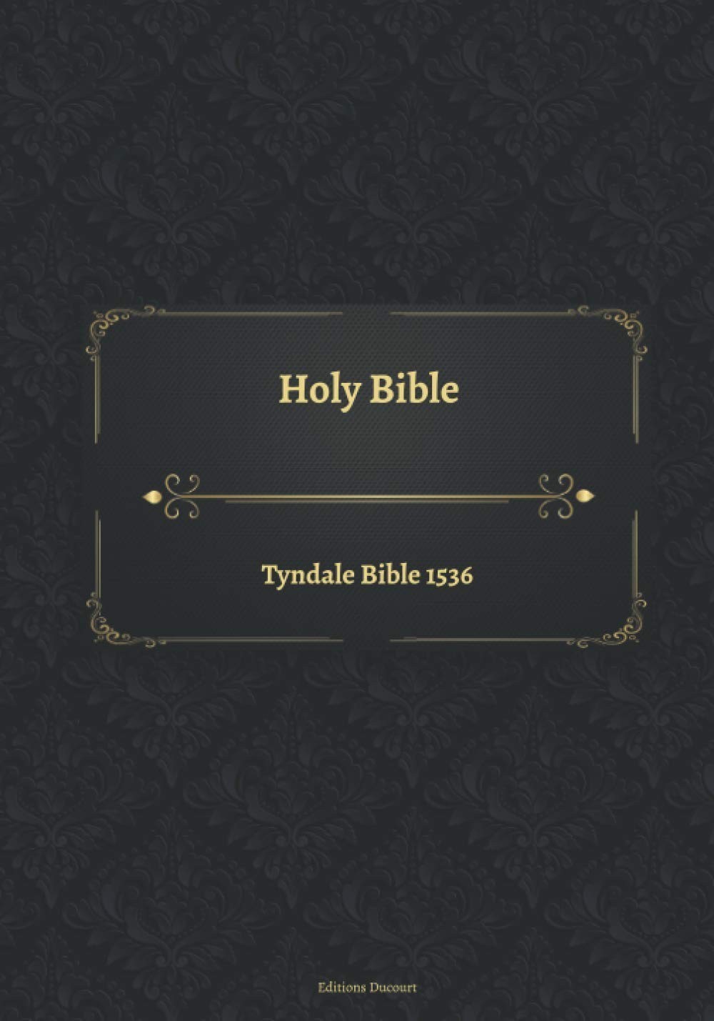 Tyndale Bible 1536: A Historical Edition of the Holy Scriptures | eBay