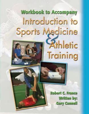 Workbook to Accompany Introduction to Sports Medicine and Athletic ...