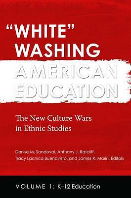 White Washing American Education [2 volumes]: The New Culture Wars in ...