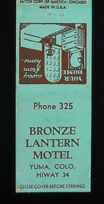 1940s? Bronze Lantern Motel Phone 325 Hiway 34 Yuma CO Matchbook ...