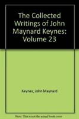 The Collected Writings of John Maynard Keynes Ser.: Collected Writings ...