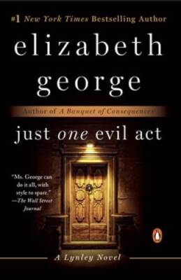 Just One Evil Act: A Lynley Novel - Paperback By George, Elizabeth ...