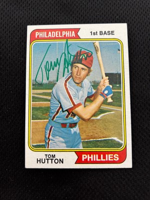 TOM HUTTON AUTOGRAPH 1974 PHILADELPHIA PHILLIES TOPPS SIGNED BASEBALL ...