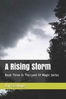 A Rising Storm: Book Three in The Land Of Magic Series, Seaborg ...
