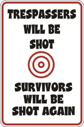 *Aluminum* Trespassers Will Be Shot Survivors Shot Again 8"x12" Metal ...
