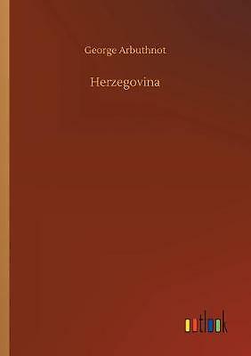 Herzegovina by George Arbuthnot (Paperback, 2019) for sale online | eBay