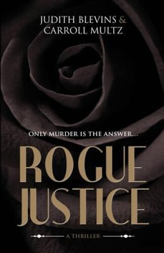Rogue Justice by Blevins, Judith 9781946848673 | eBay