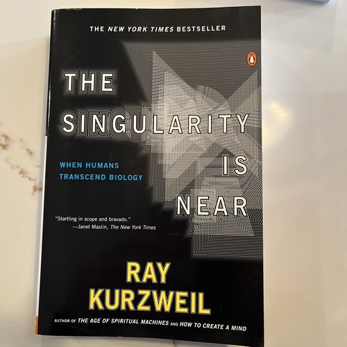 The Singularity Is Near : When Humans Transcend Biology by Ray Kurzweil ...