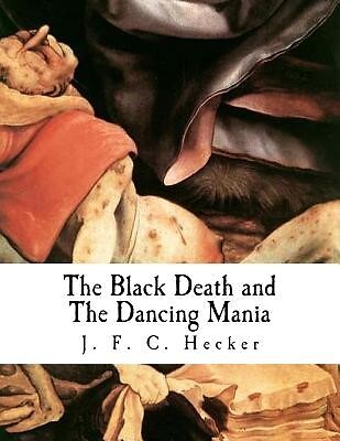 The Black Death and the Dancing Mania by Babington, B. G. -Paperback | eBay
