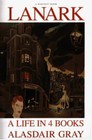 Lanark: A Life In Four Books By Alasdair Gray - ClassicLiterature.com