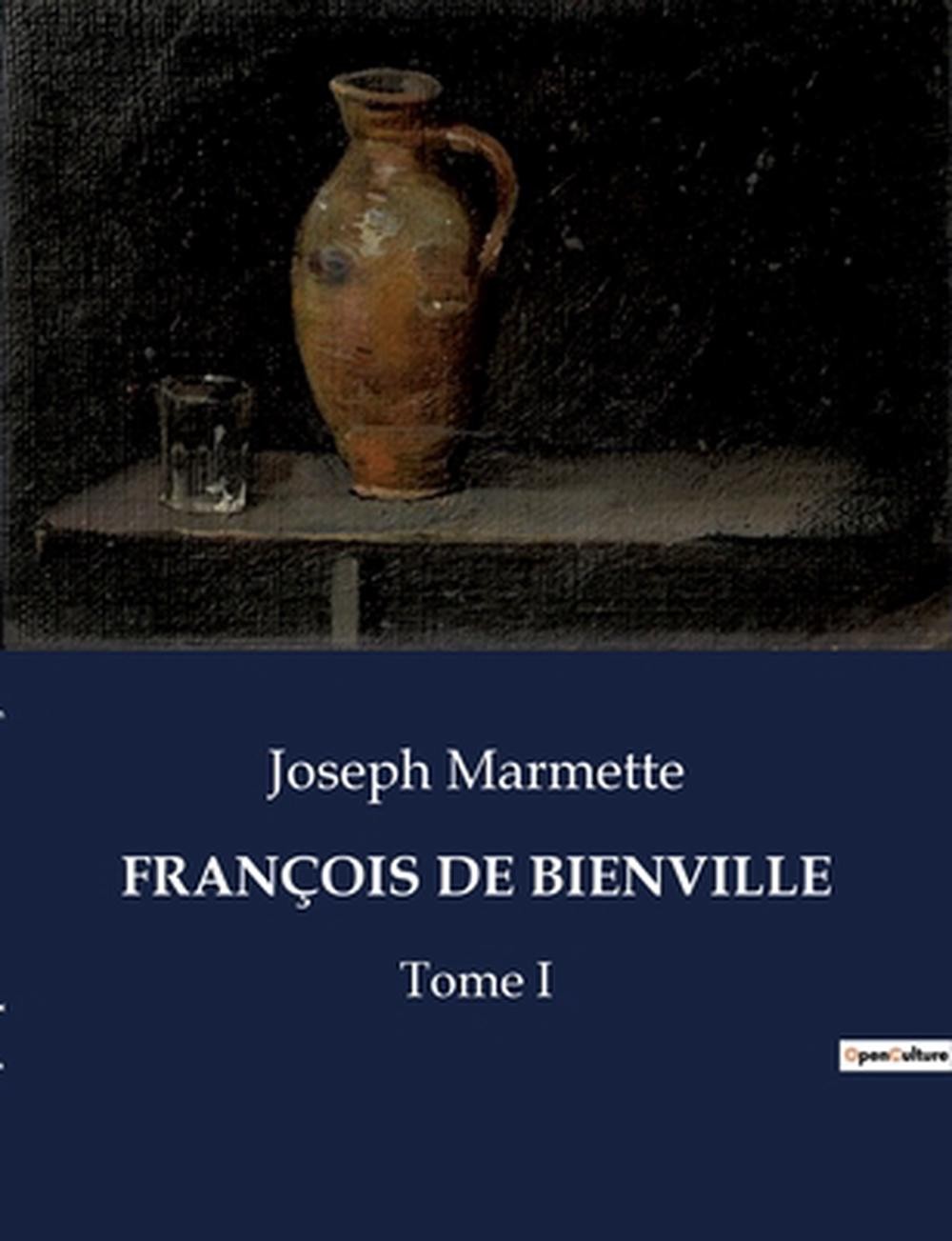 Franois de Bienville: Tome I by Joseph Marmette Paperback Book | eBay