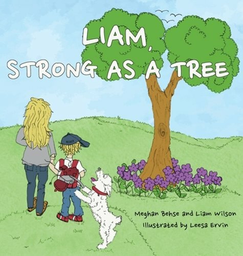 Liam, Strong as a Tree by Meghan Behse: New 9781771804004| eBay