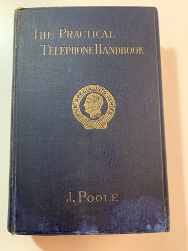 Vintage Rare Books: The Practical Telephone Handbook by J. Poole, 1912 ...