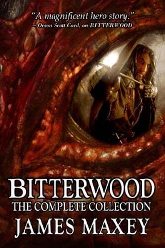 Bitterwood: The Complete Collection by James Maxey: New 9781502906427| eBay
