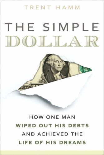 The Simple Dollar: How One Man Wiped Out His Debts and Achieved the ...