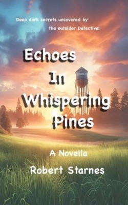 Robert Starnes Echoes in Whispering Pines (Poche) | eBay