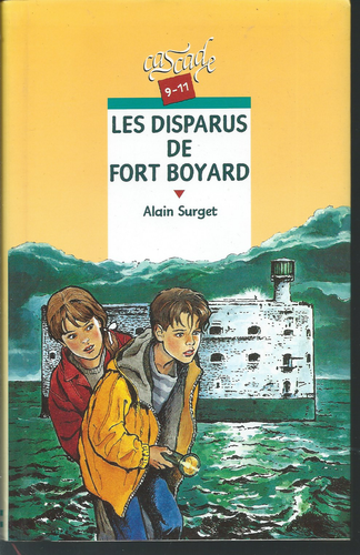 ALAIN SURGET LES DISPARUS DE FORT BOYARD COLLECTION CASCADE 9-11 2001 ...