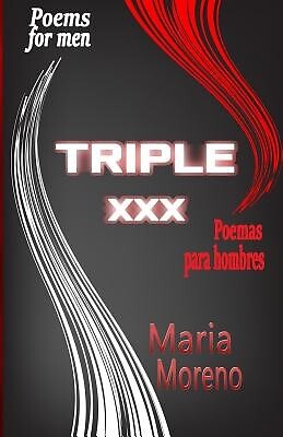 Triple XXX: poems for men by Moreno, Maria -Paperback | eBay Australia