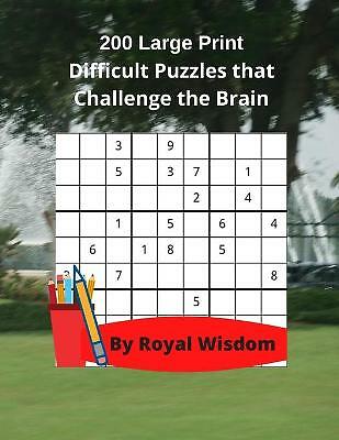 200 Large Print Difficult Puzzles that Challenge the Brain: Games to ...