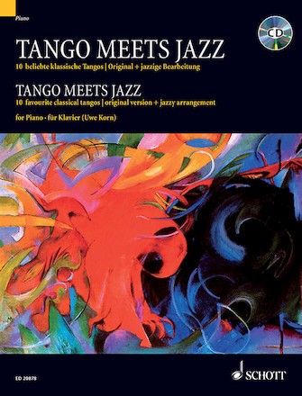 Tango Meets Jazz 10 favourite classical tangos, original version and ...