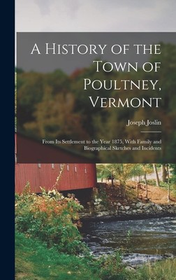 Joseph Joslin A History of the Town of Poultney, Vermont (Copertina ...