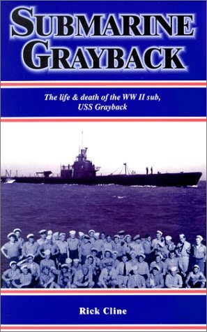 Submarine Grayback: The Life & Death of the Ww II Sub Uss Grayback ...