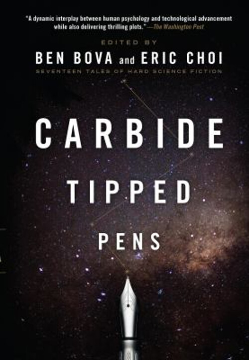 Carbide Tipped Pens : Seventeen Tales of Hard Science Fiction Pap ...