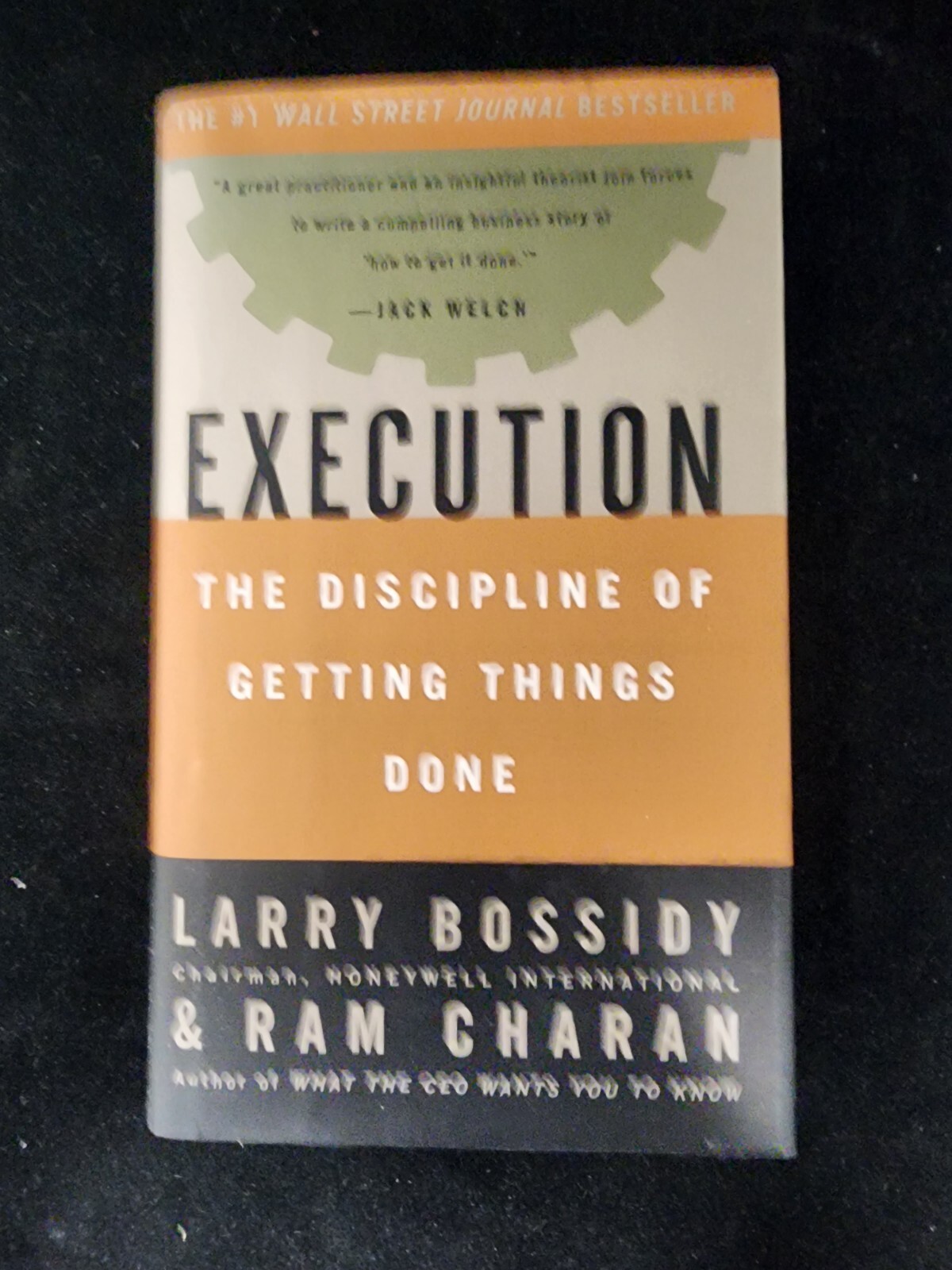 Execution Discipline of Getting Things Done Larry Bossidy Ram Charan ...